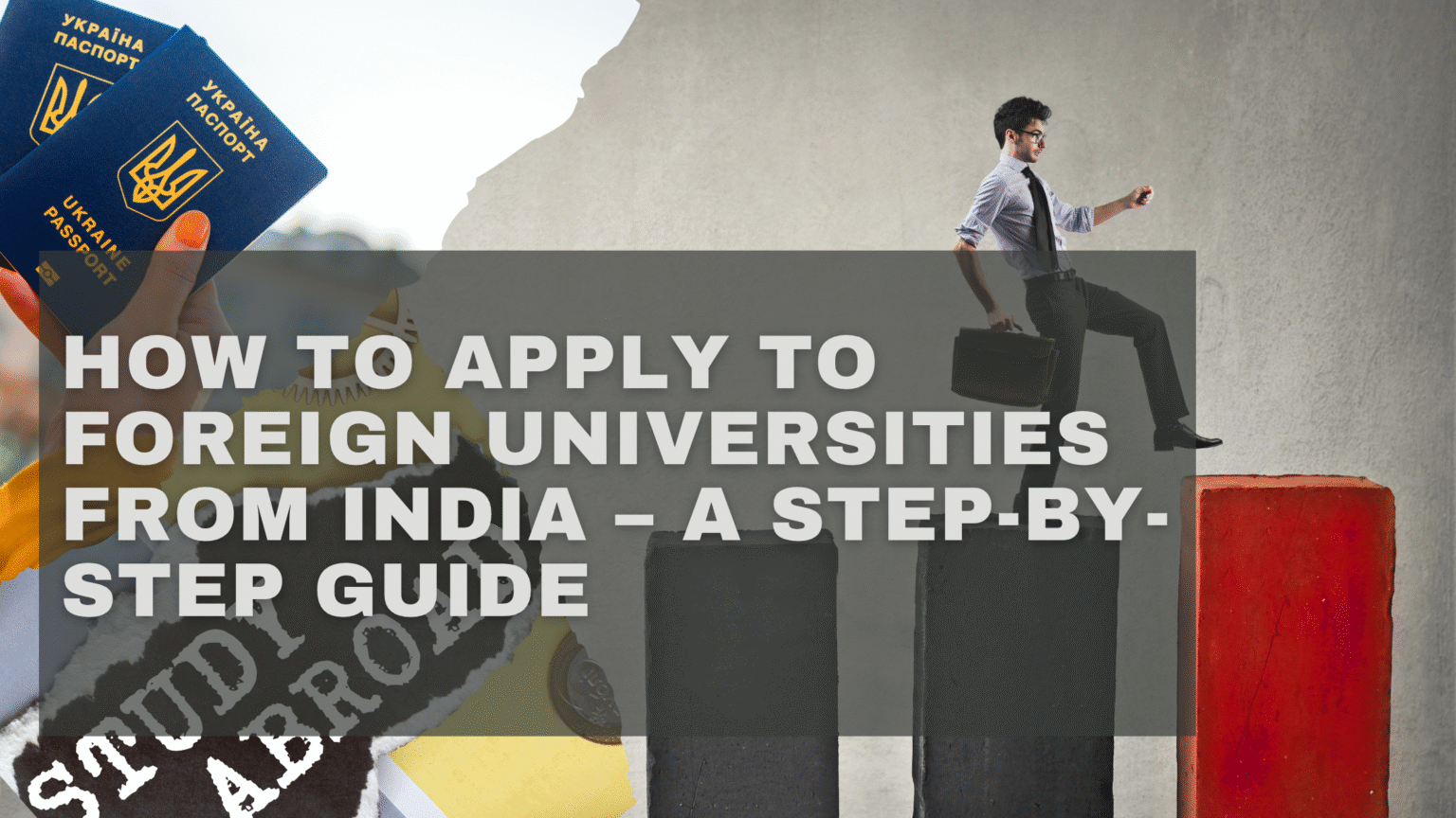 How to Apply to Foreign Universities from India – A Step-by-Step Guide ...